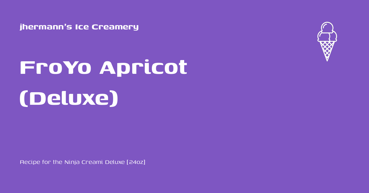 FroYo Apricot (Deluxe) - jhermann's Ice Creamery